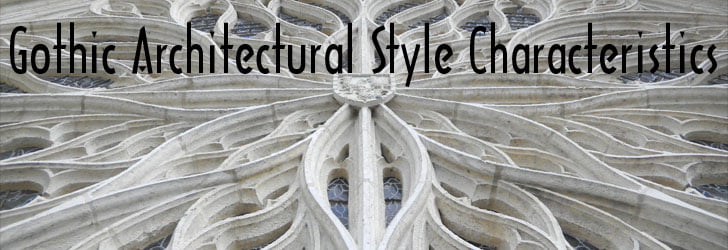 Gothic Architectural Style Characteristics Bring Sunshine
