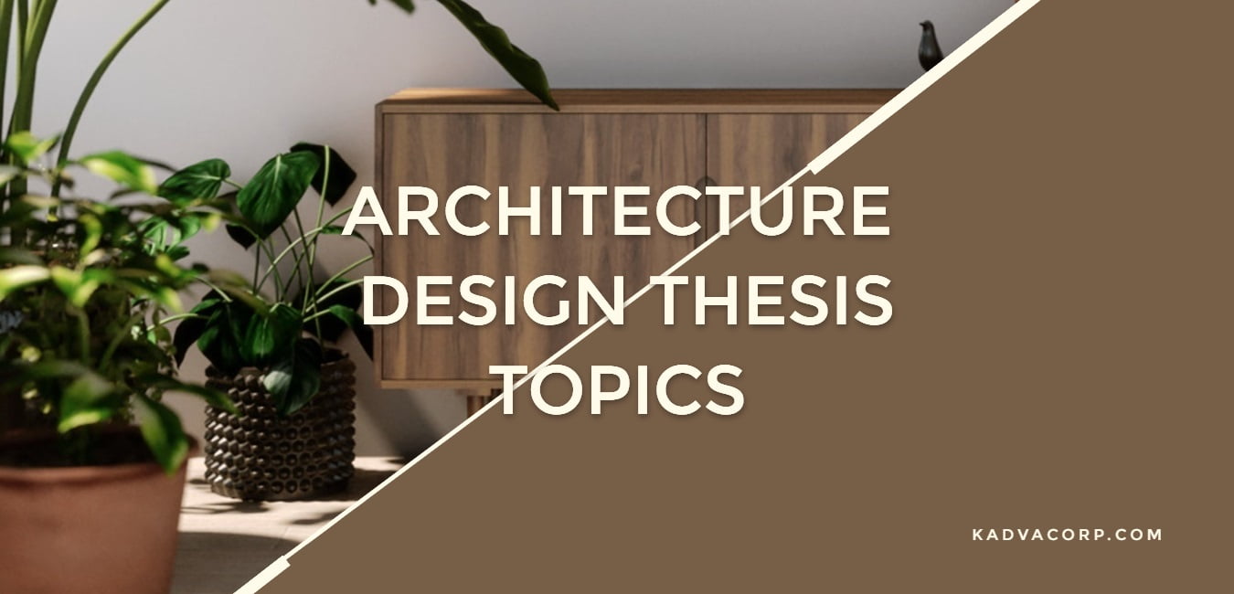 Architecture Design Thesis Topics for 2024