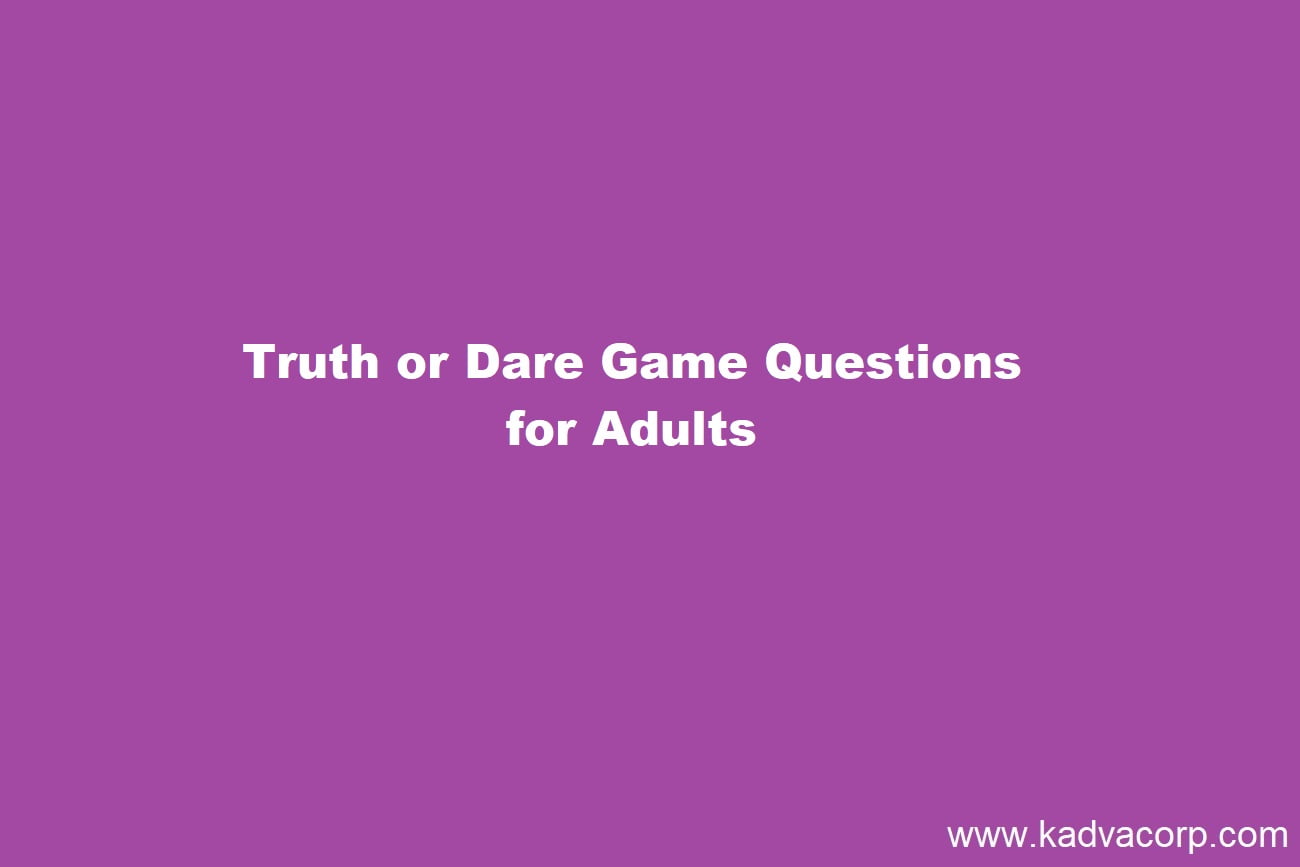 1000+ Truth or Dare Questions for T and D Game for your next Party ...