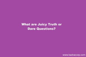 1000+ Truth or Dare Questions for T and D Game for your next Party ...