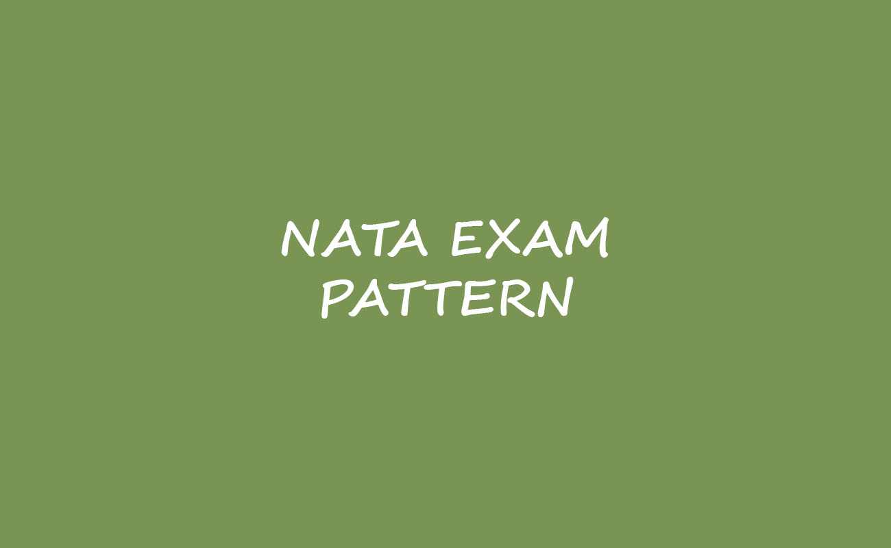 NATA Exam Pattern – Section wise Preparation Tips - Kadva Corp